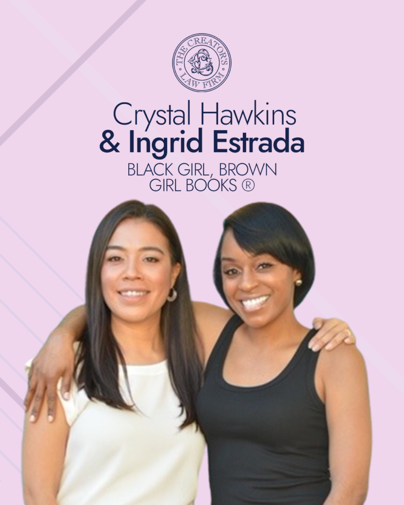 Case Study: Crystal Hawkins & Ingrid Estrada - The Creator's Law Firm