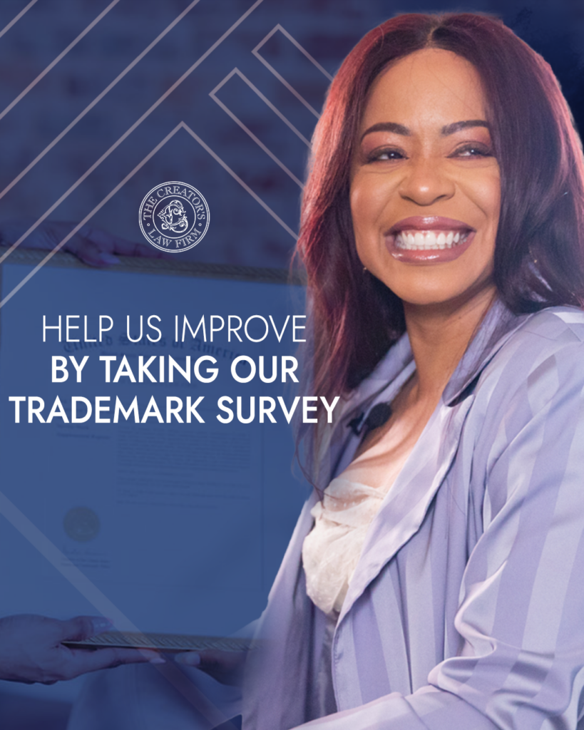 Surveying Success: Help Us Improve by Taking Our Trademark Survey - The Creator's Law Firm